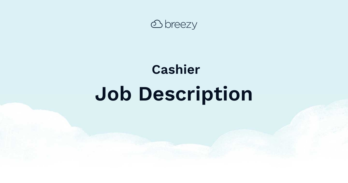 Cashier Job Description | Breezy HR