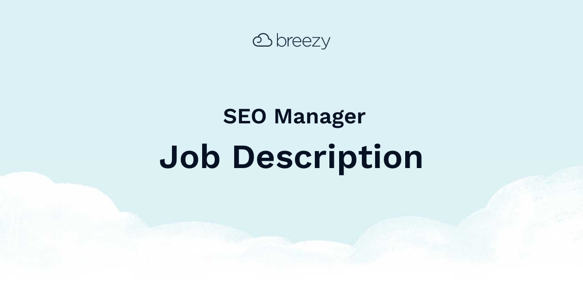 SEO Manager Job Description | Breezy HR