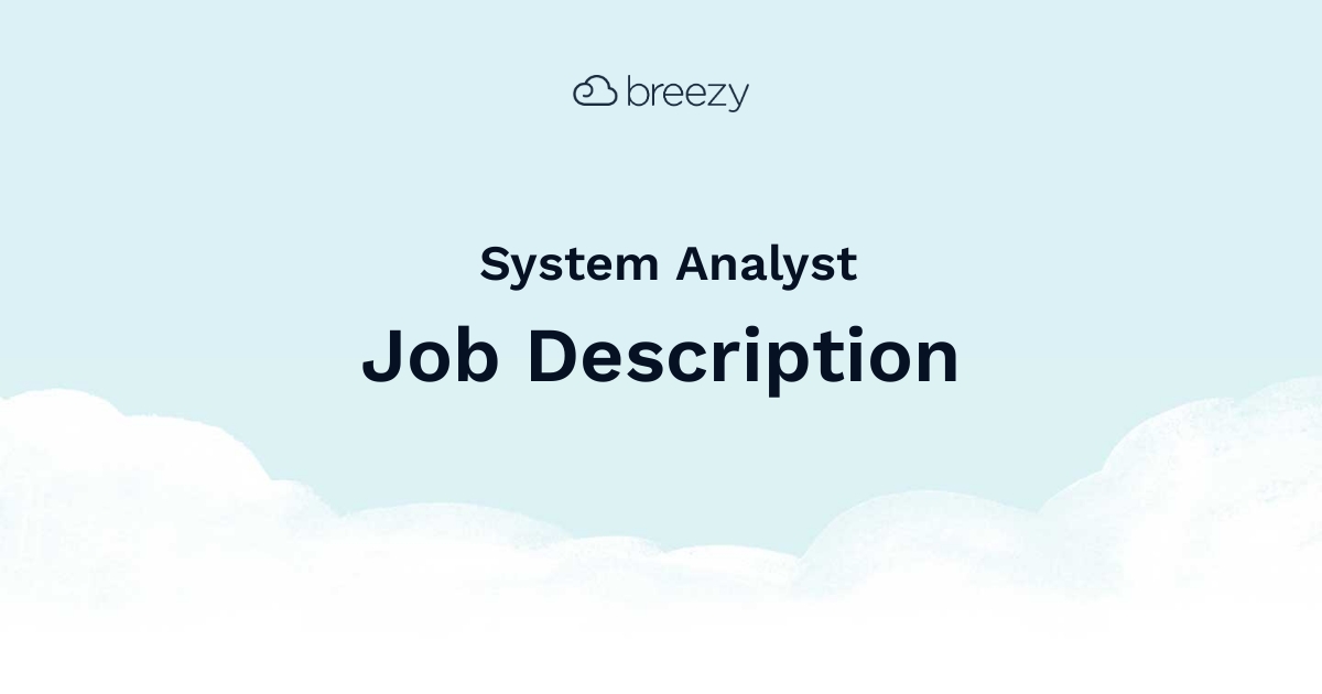 System Analyst Job Description | Breezy HR