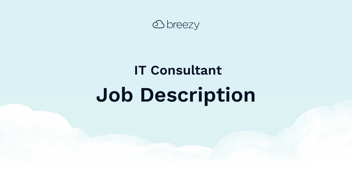 IT Consultant Job Description | Breezy HR