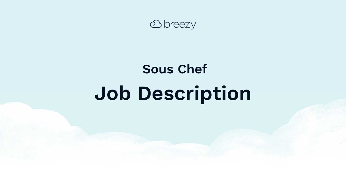 Sous Chef Job Description | Breezy HR
