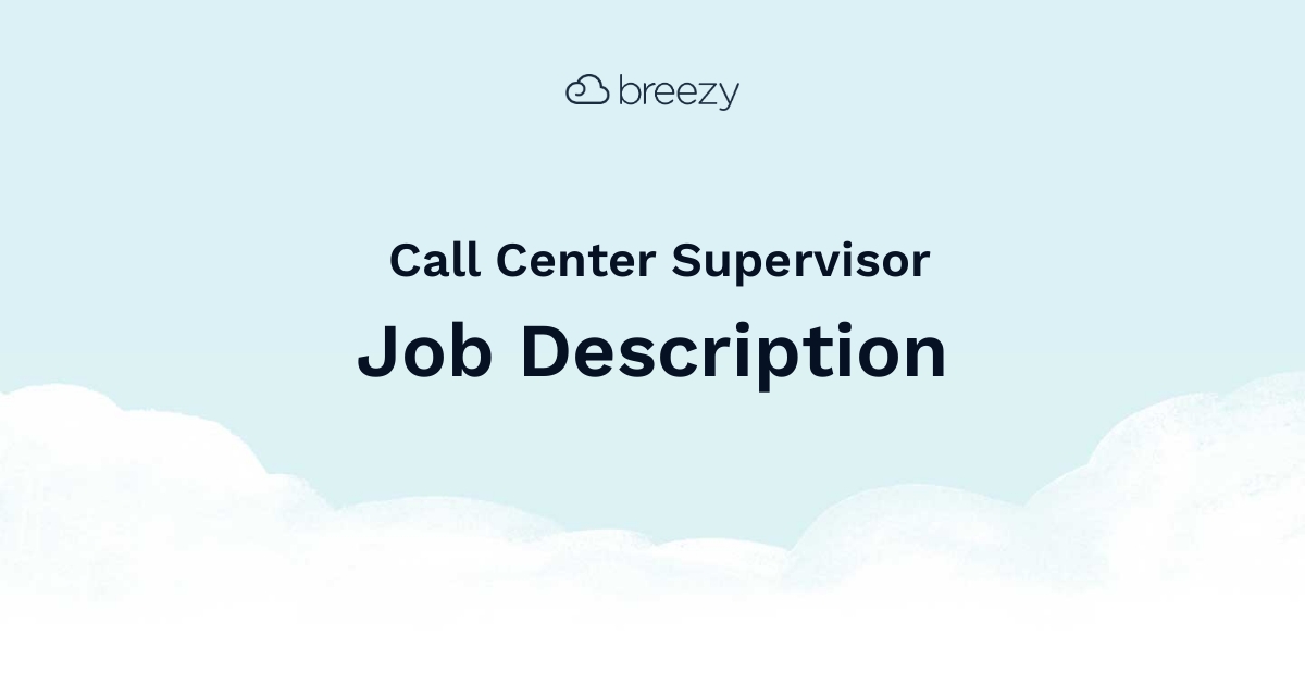 Call Center Supervisor Job Description Breezy HR call-center-supervisor-job-description-breezy-hr