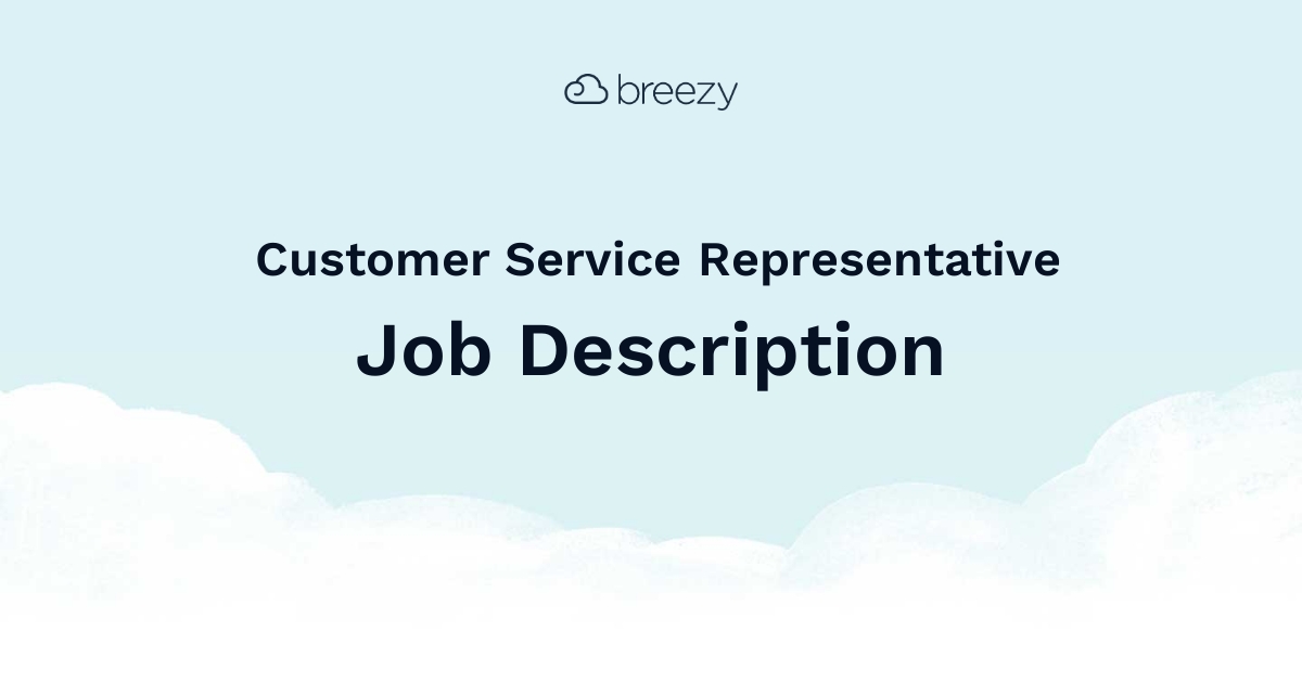 Customer Service Representative Job Description | Breezy HR