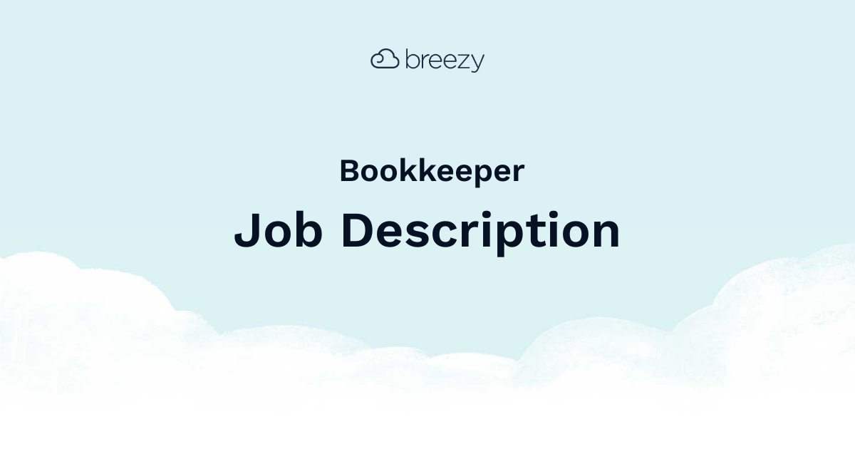 Bookkeeper Job Description | Breezy HR