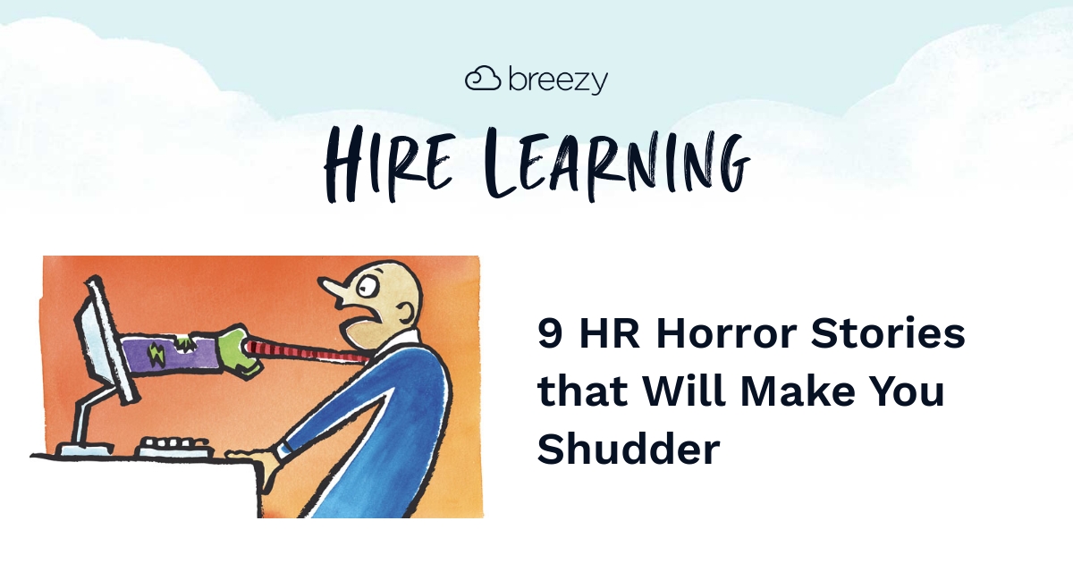 9 HR Horror Stories That Will Make You Shudder | Breezy HR