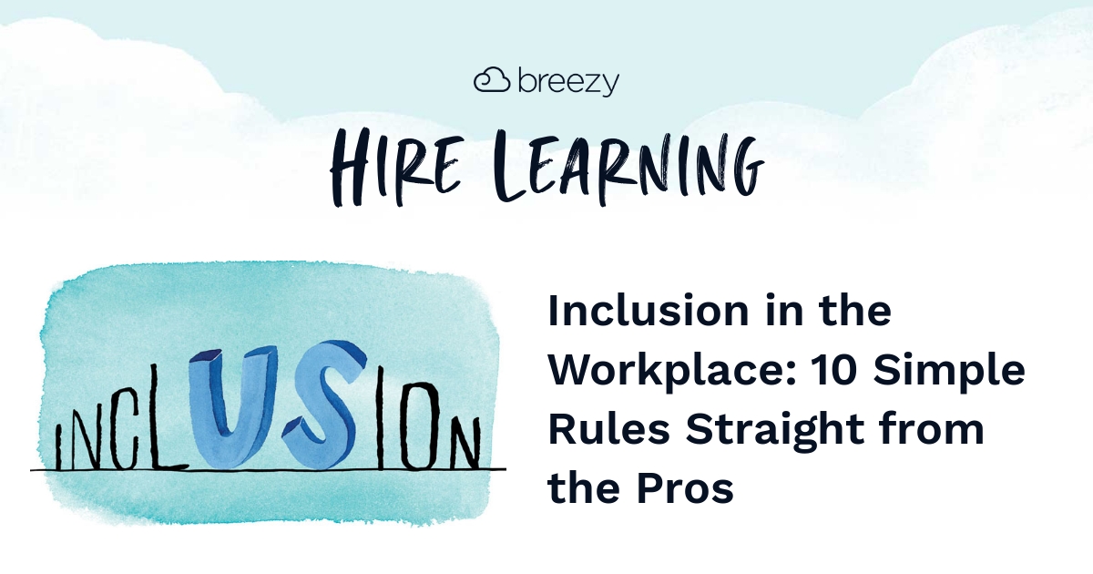 Inclusion in the Workplace: 10 Simple Rules | Breezy HR