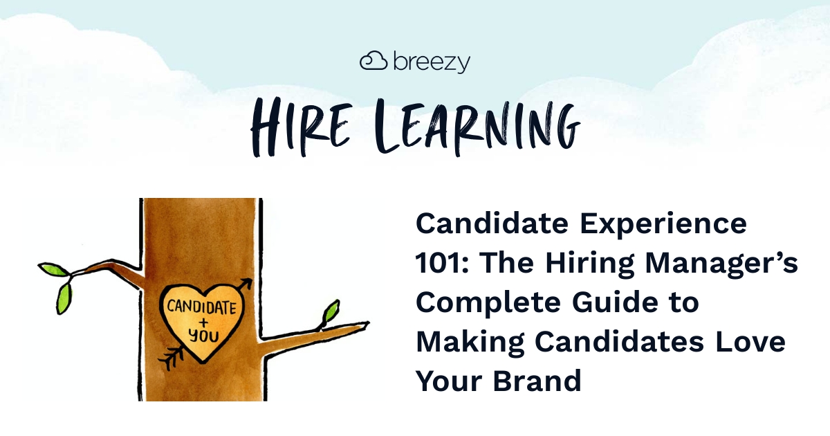 Candidate Experience 101: Hiring Manager's Complete Guide | Breezy HR