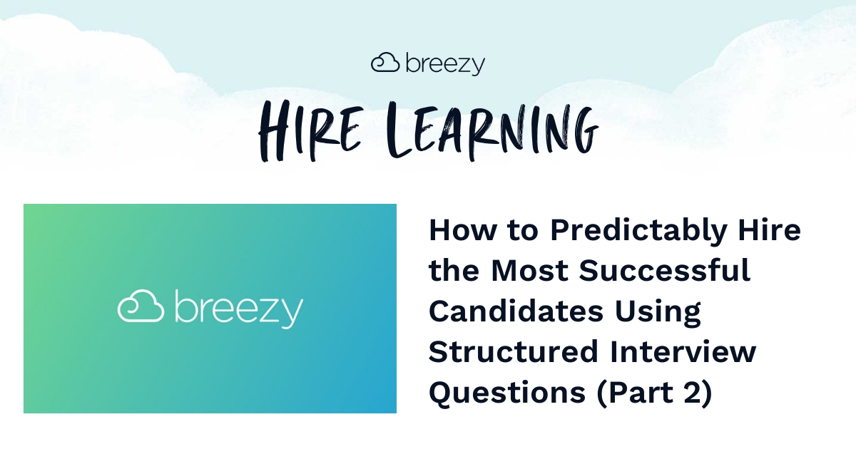 Predictably Hire Using Structured Interview Questions | Breezy HR