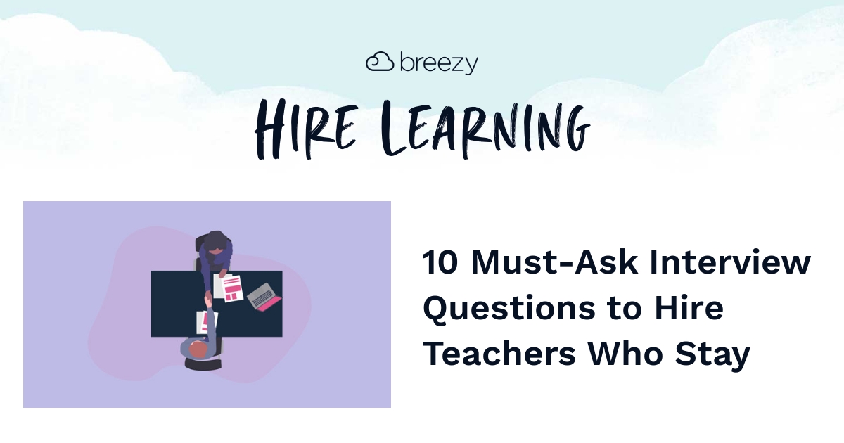 10 Must-Ask Interview Questions to Hire Teachers Who Stay | Breezy HR