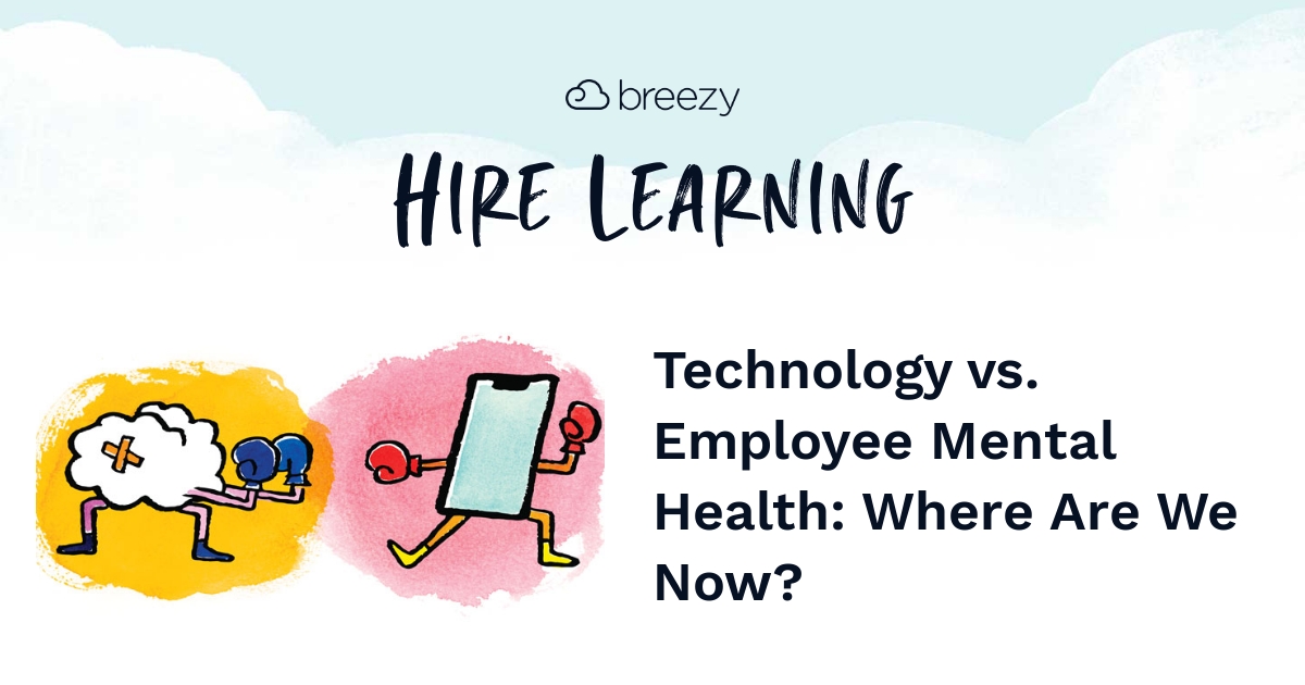Technology vs. Employee Mental Health: Where Are We Now? | Breezy HR