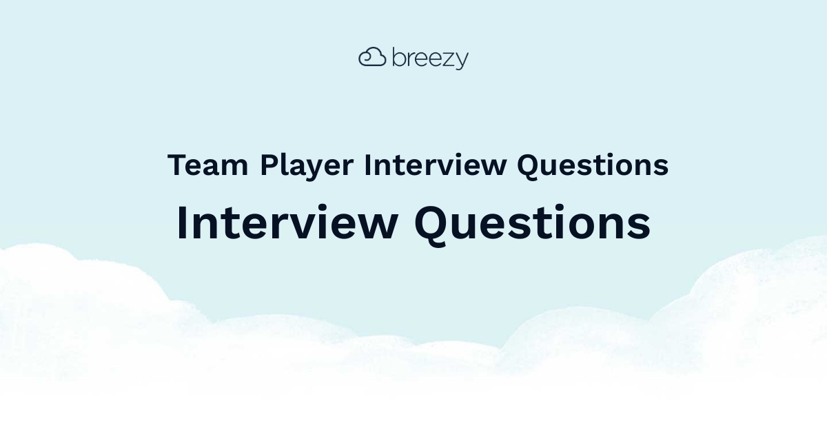Team Player Interview Questions | Breezy HR