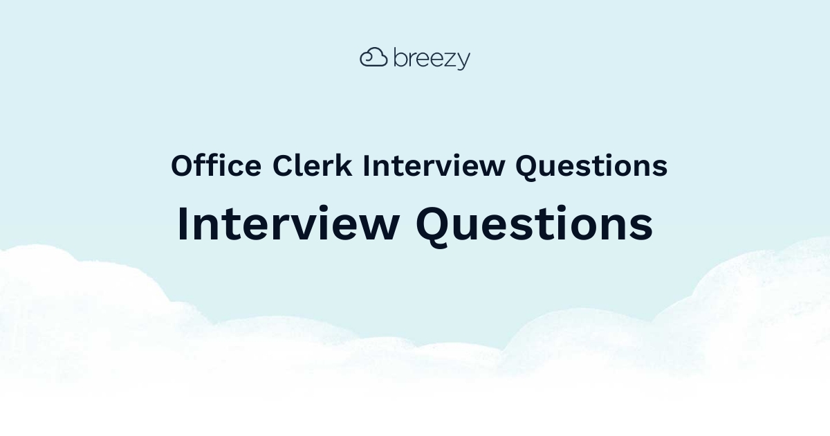 Interview Questions For Administrative Clerk