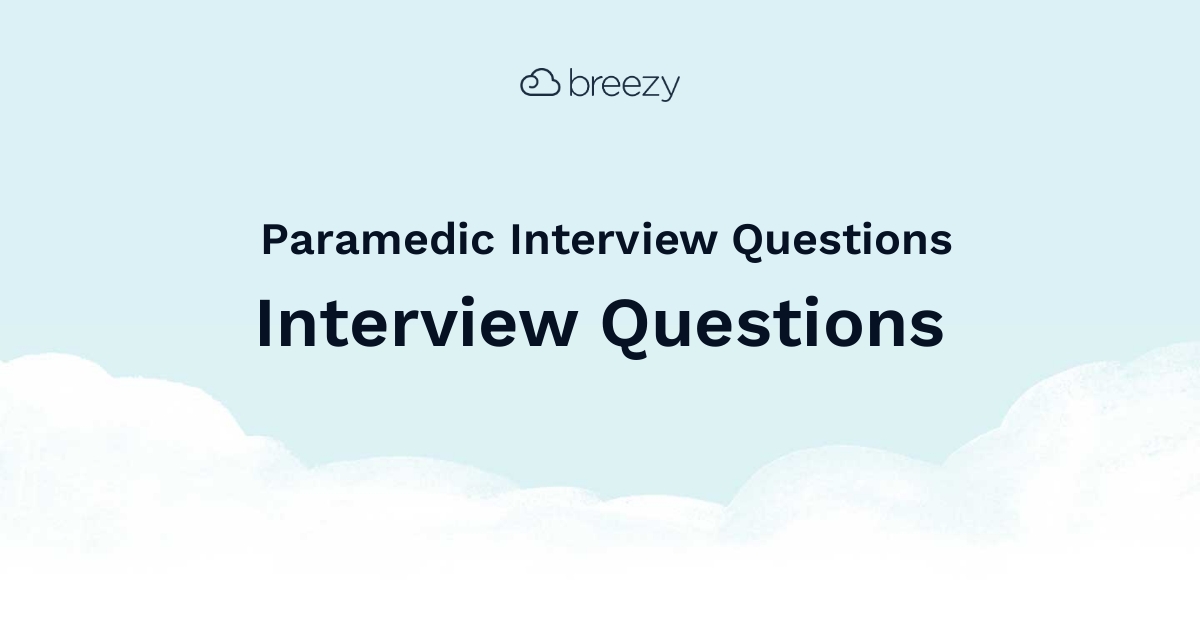 Paramedic Interview Questions | Breezy HR
