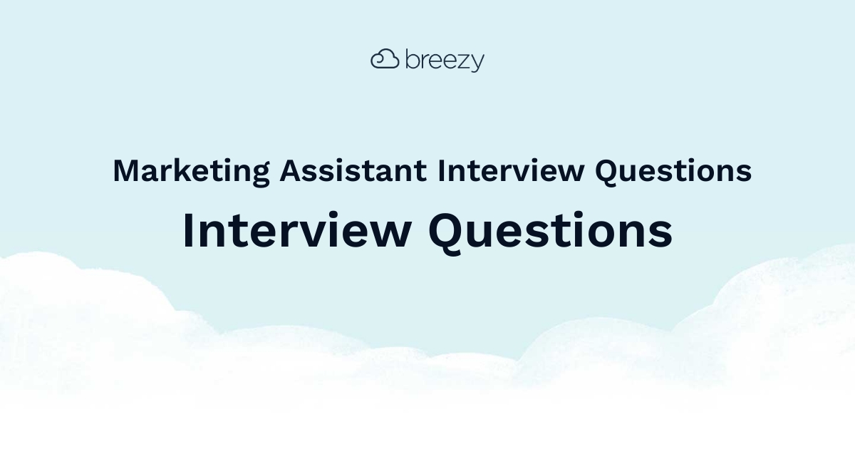 Marketing Assistant Interview Questions Breezy HR marketing-assistant-interview-questions-breezy-hr