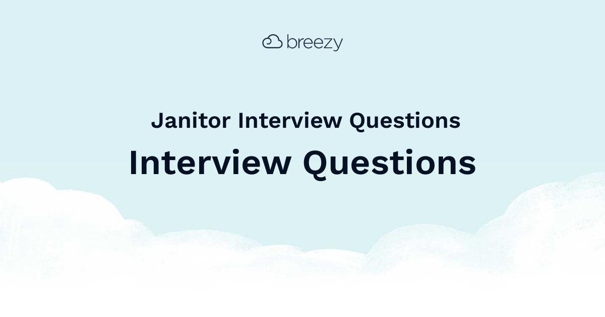 Janitor Interview Questions | Breezy HR