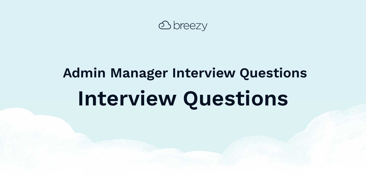 Admin Manager Interview Questions | Breezy HR