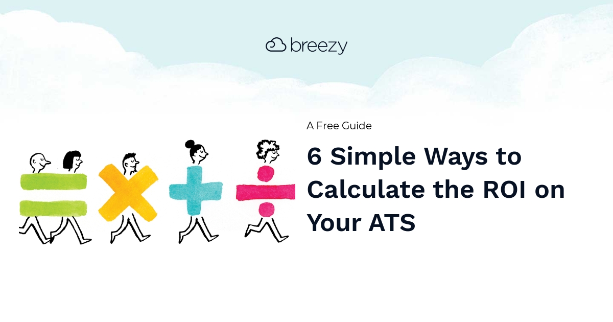 6 Simple Ways to Calculate the ROI on Your ATS | Breezy HR