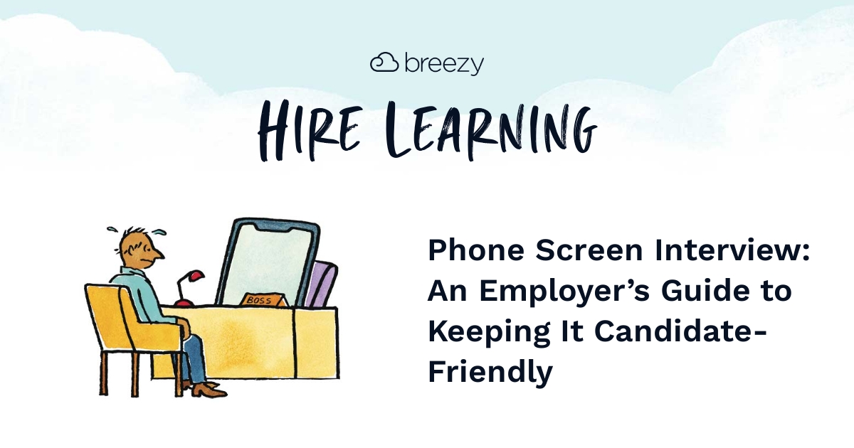 Phone Screen Interview: How to Keep It Candidate-Friendly | Breezy HR