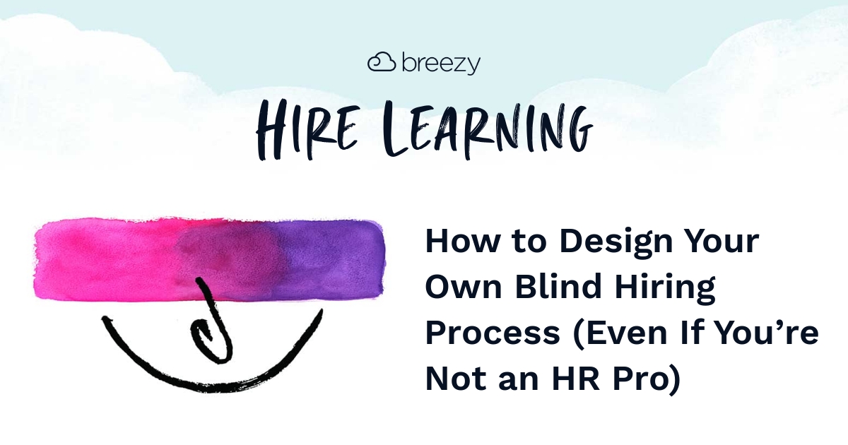 DIY Your Blind Hiring Process (Even If You’re Not a Pro) | Breezy HR