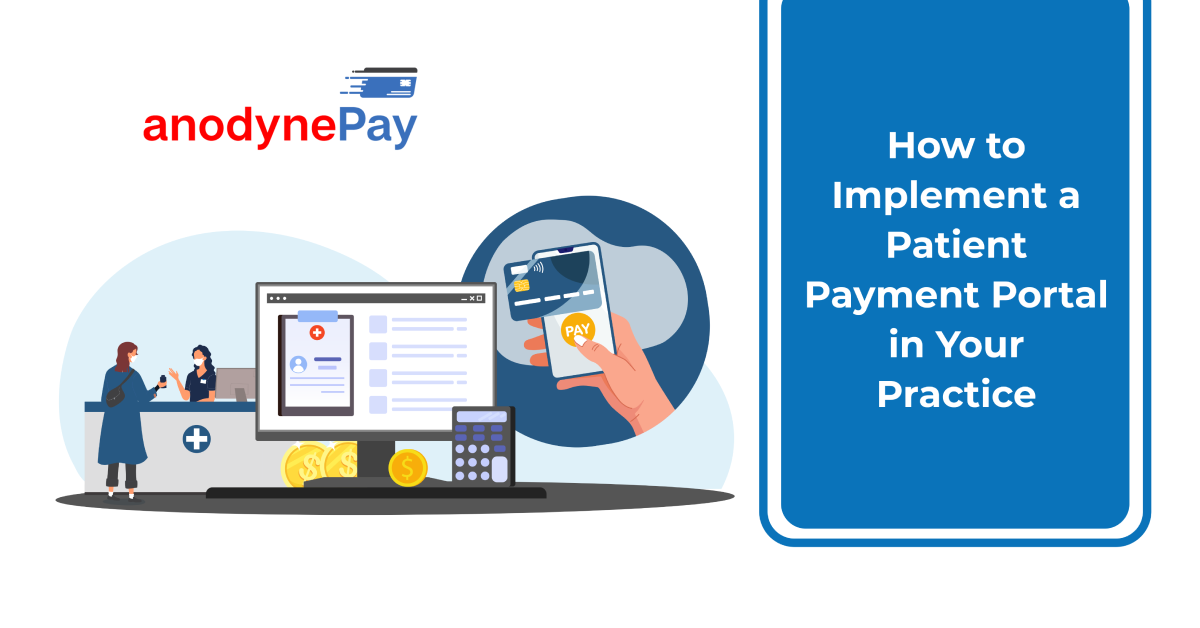 Implement AnodynePay Patient Payment Portal and maximize your revenue flow.