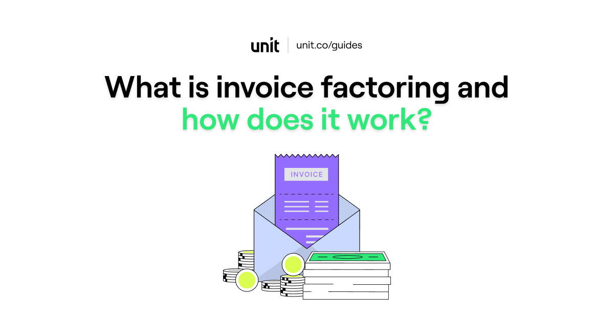 Unit | What is invoice factoring and how does it work?