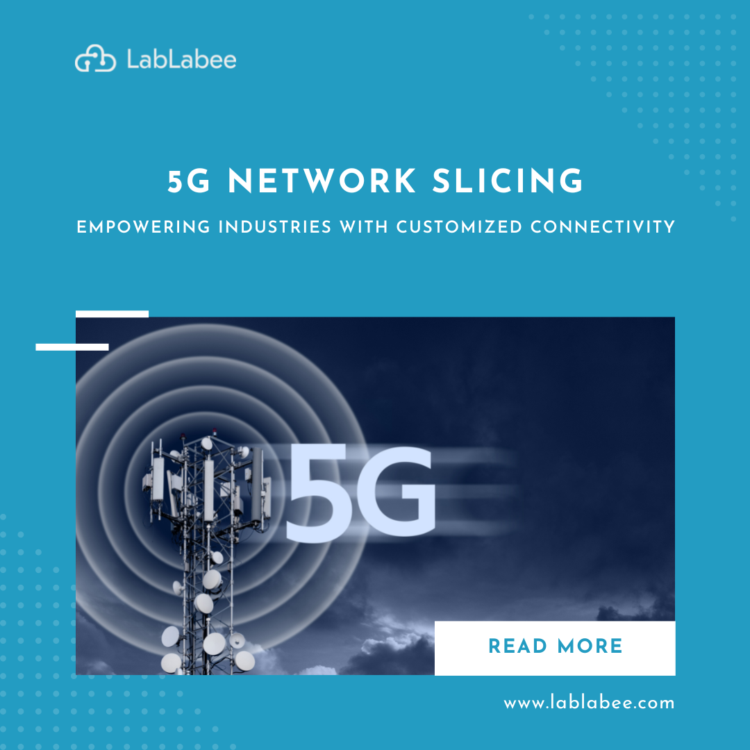 5g Network Slicing Empowering Industries With Customized Connectivity