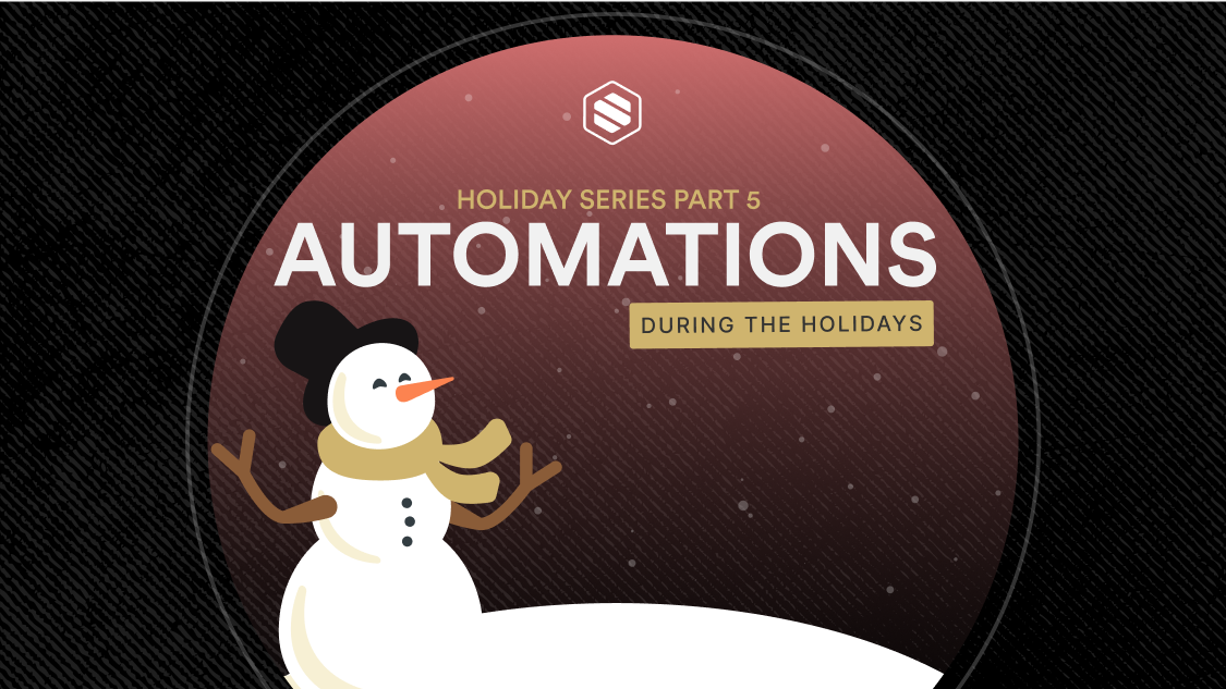 Automations During The Holiday Season