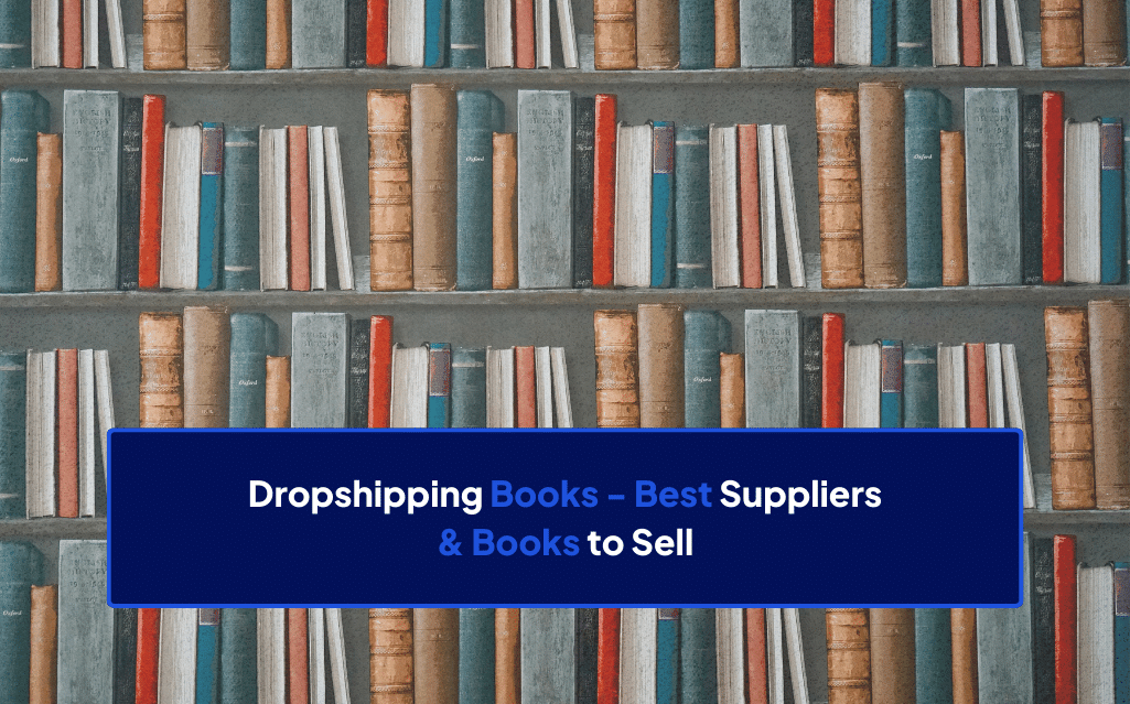 Dropshipping Books - Best Suppliers & Books to Sell | Dropship