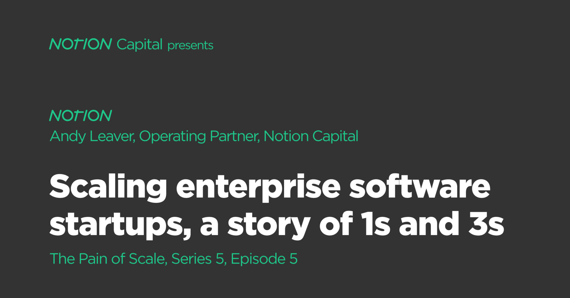 Scaling Enterprise Software Startups, A Story of 1s and 3s | Notion
