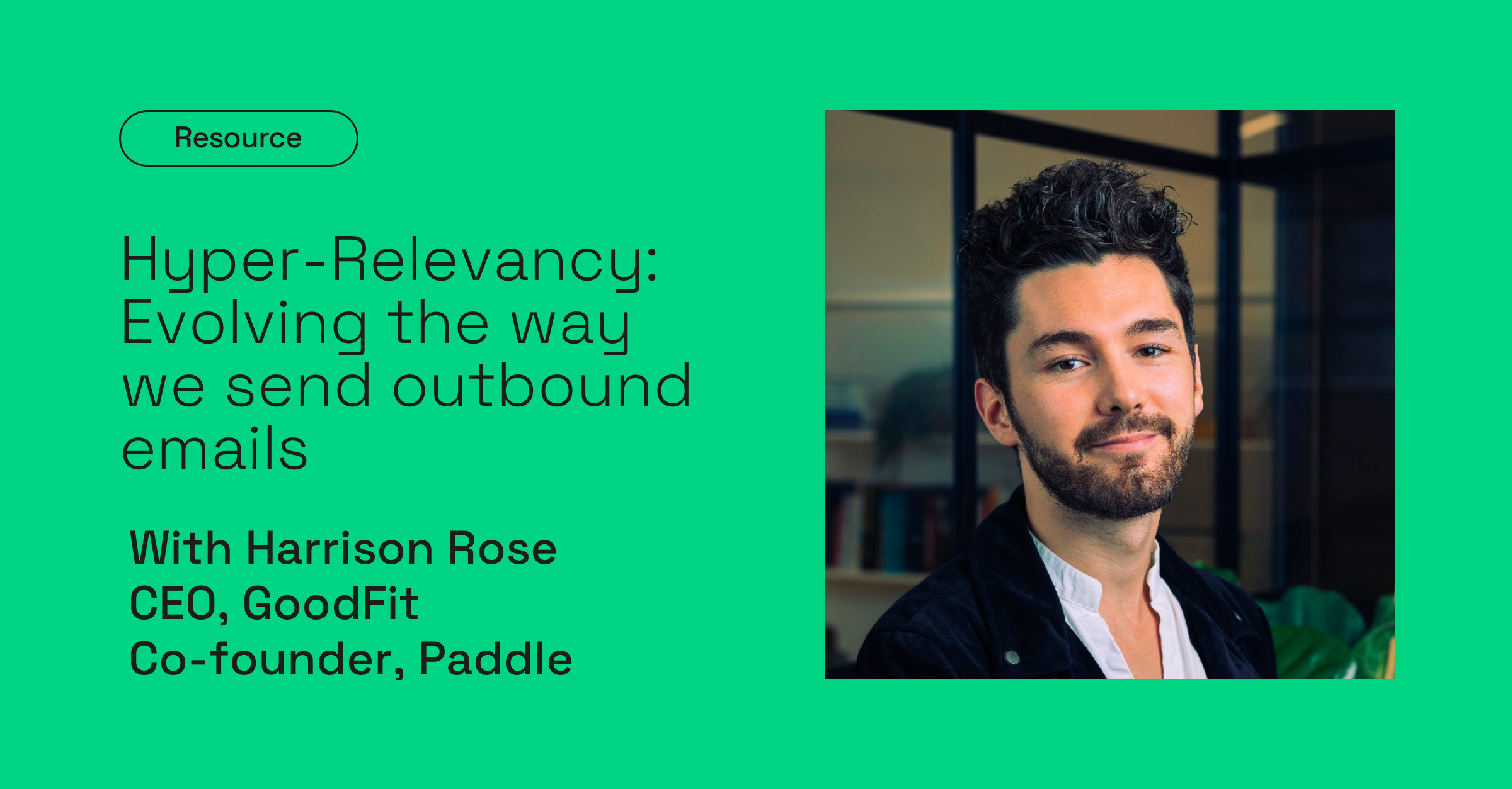 Hyper-Relevancy: Evolving the way we send outbound emails with Harrison ...