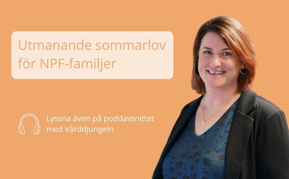 NPF-diagnoser och sommarlovet: Handfasta tips för att navigera utma...