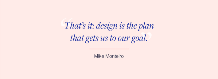 Think More, Design Less: Quotes to Enrich Your Designer Experience