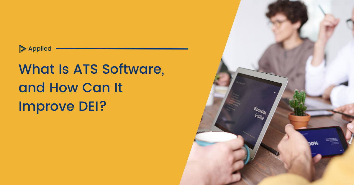 What Is ATS Software, and How Can It Improve DEI?