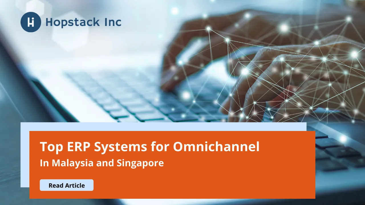 7 Best ERP Systems for SMEs in Malaysia and Singapore for Omnichannel ...