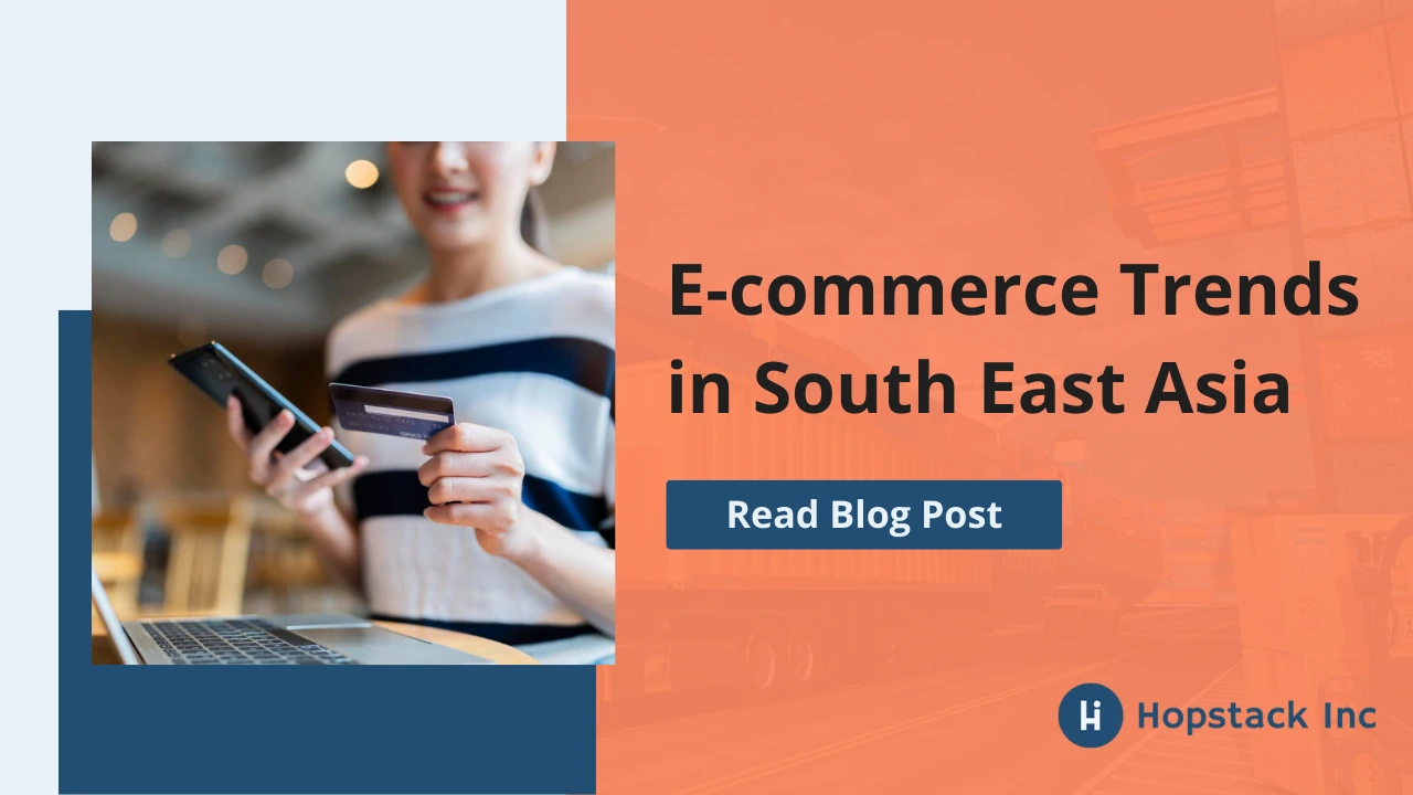 Key Trends Shaping the E-commerce Industry in South East Asia