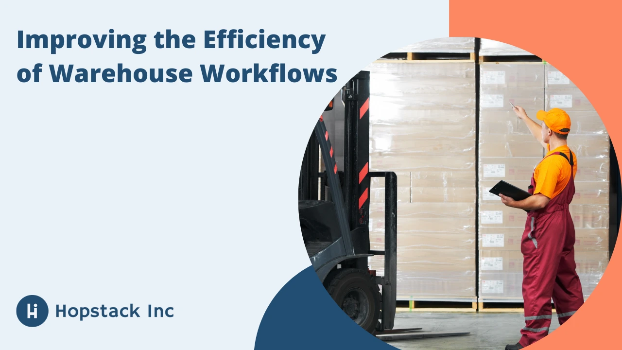 How To Improve Warehouse Workflow Efficiency in 2023