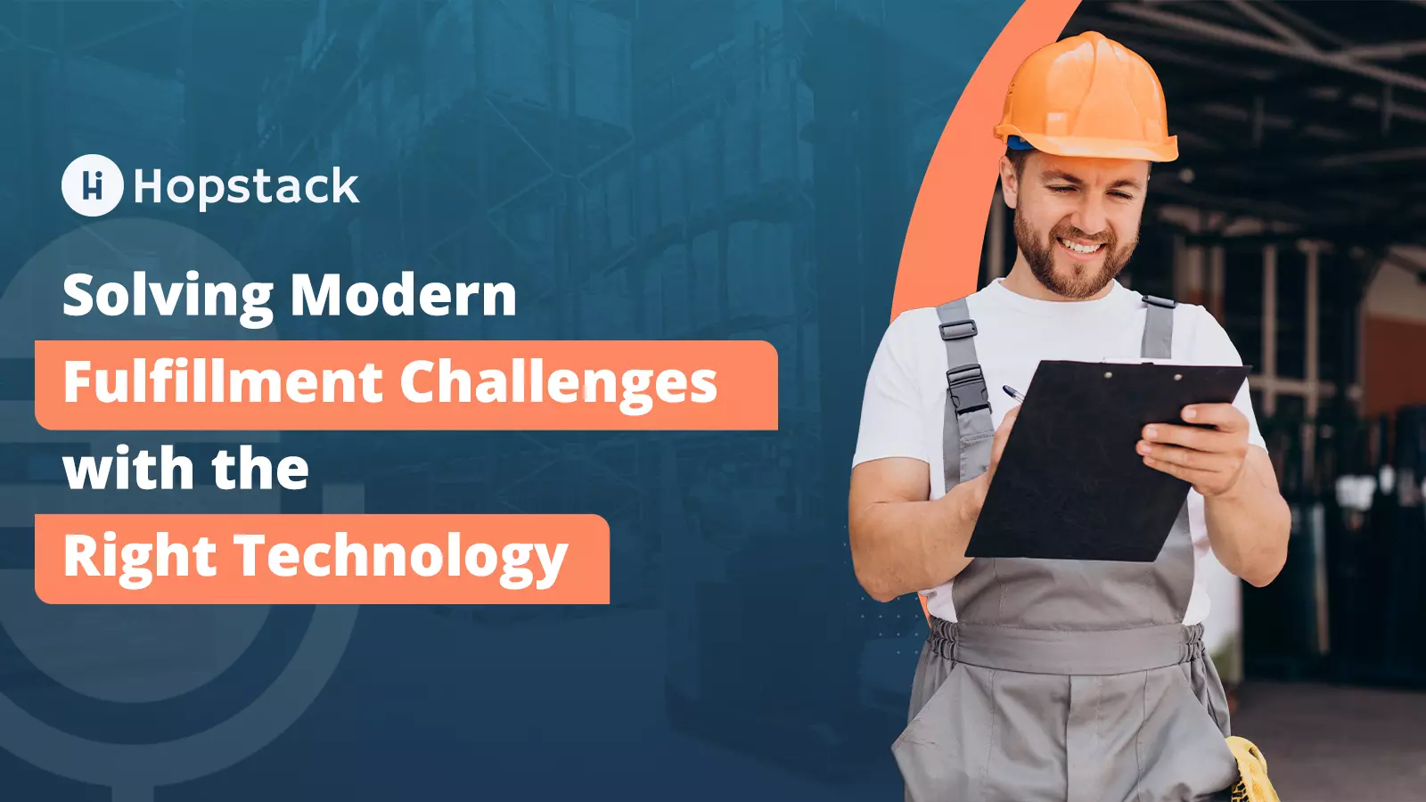 Solving Modern Fulfillment Challenges with the Right Technology