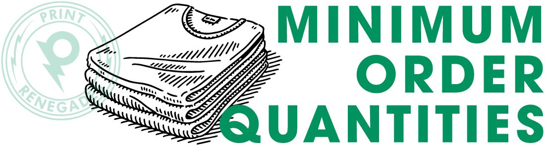 Minimum Order Quantities: How and When They Apply | Print Renegades