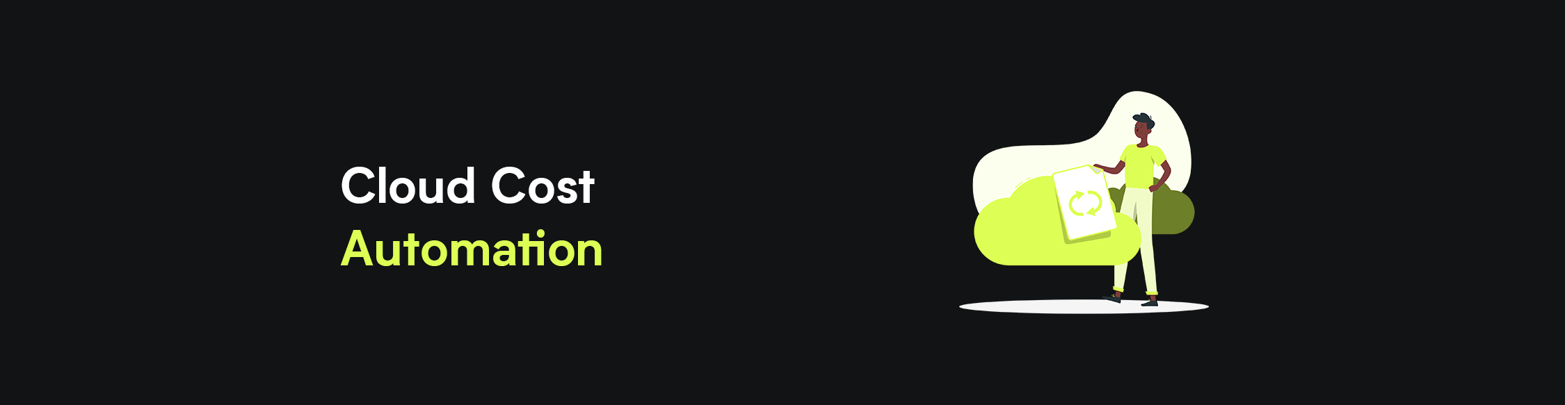 The Ultimate Guide To Cloud Cost Automation