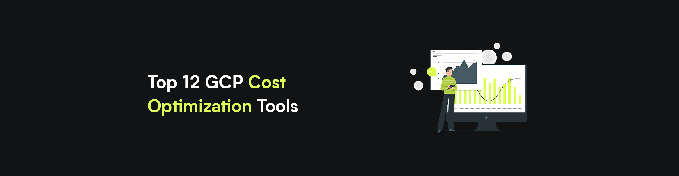 Top 12 GCP Cost Optimization Tools