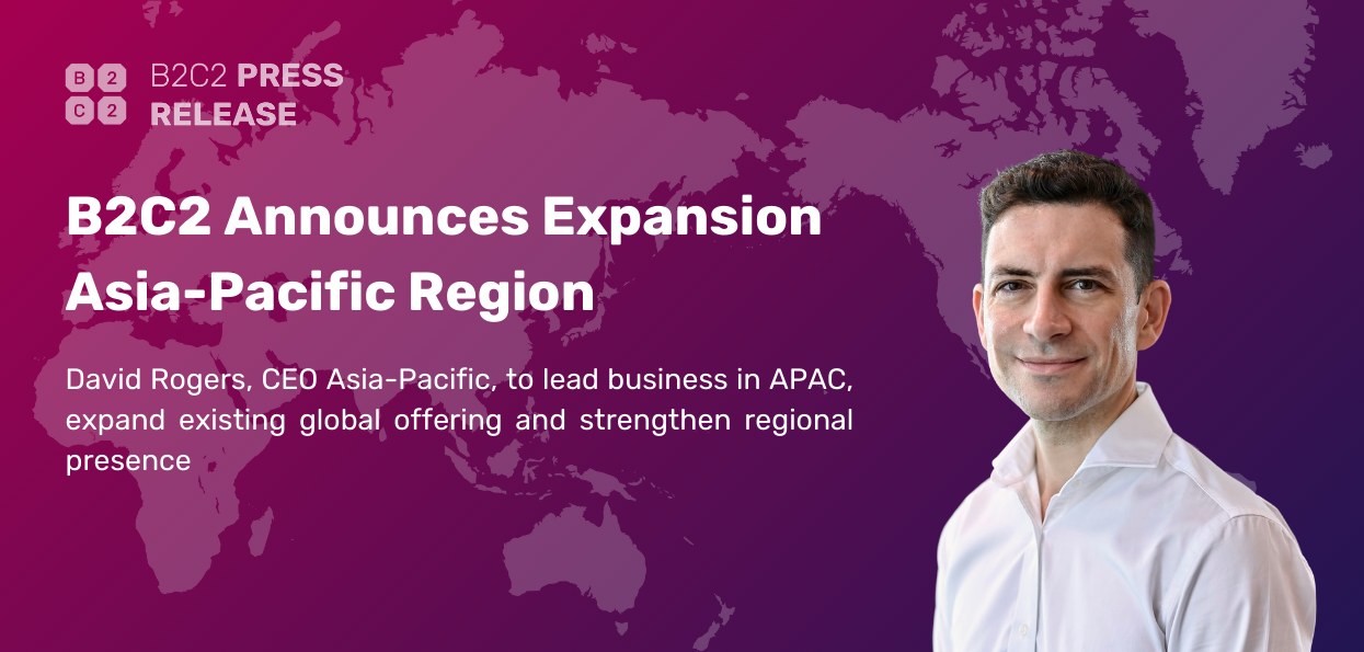 B2C2 Announces Expansion in Asia-Pacific Region | B2C2