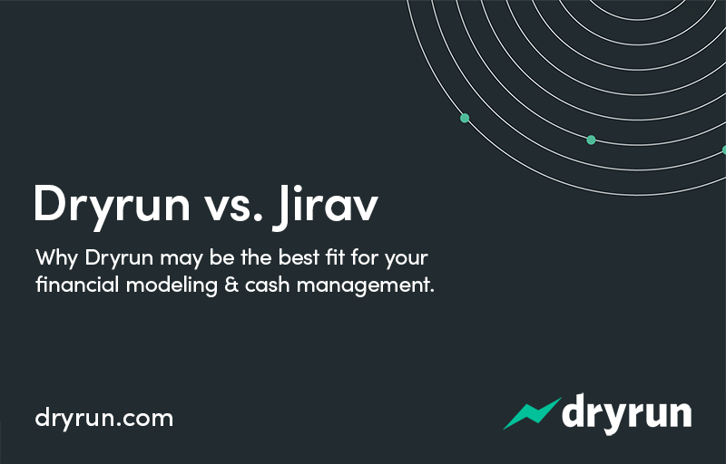 Jirav vs. Dryrun for Cash Flow Forecasting
