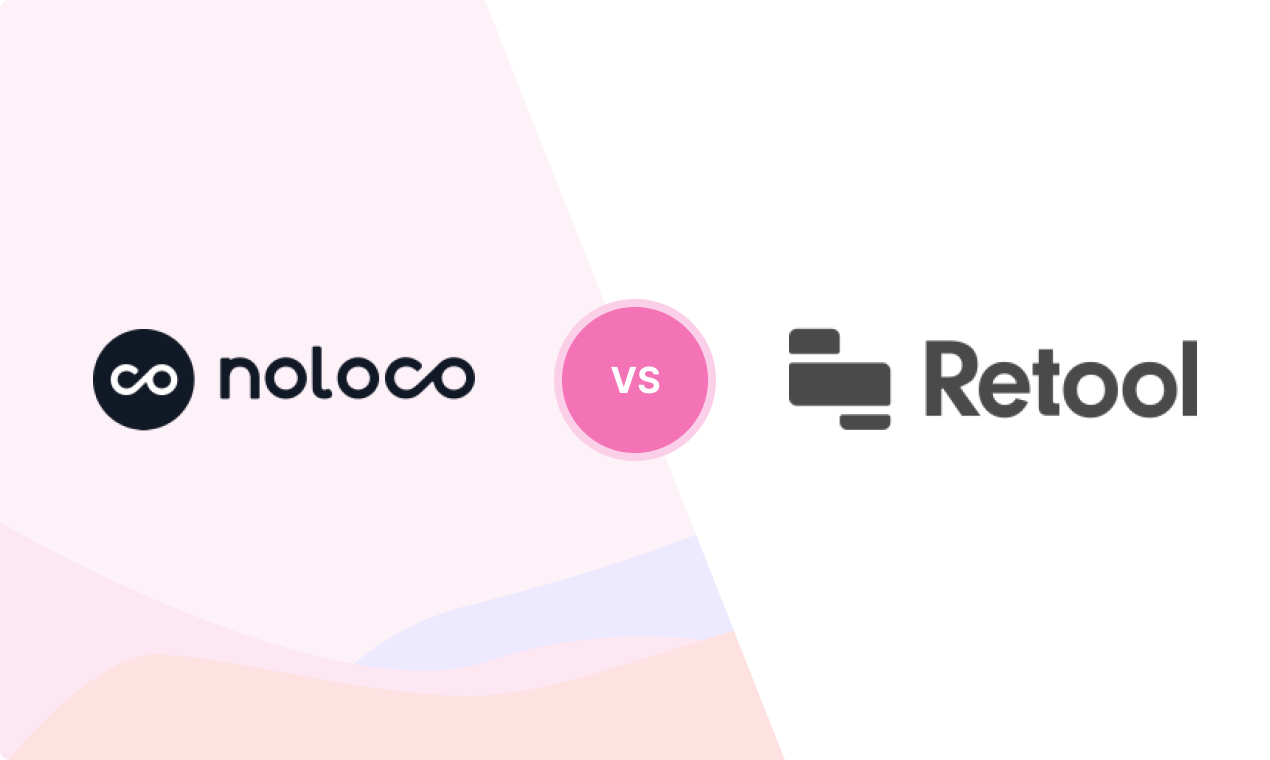 Noloco vs Retool - Comparing No-code vs Low-code app builders
