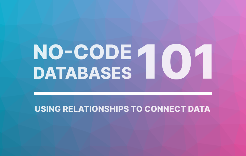 Using relationships to connect data | Noloco Blog