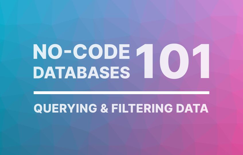 Querying and filtering data | Noloco Blog