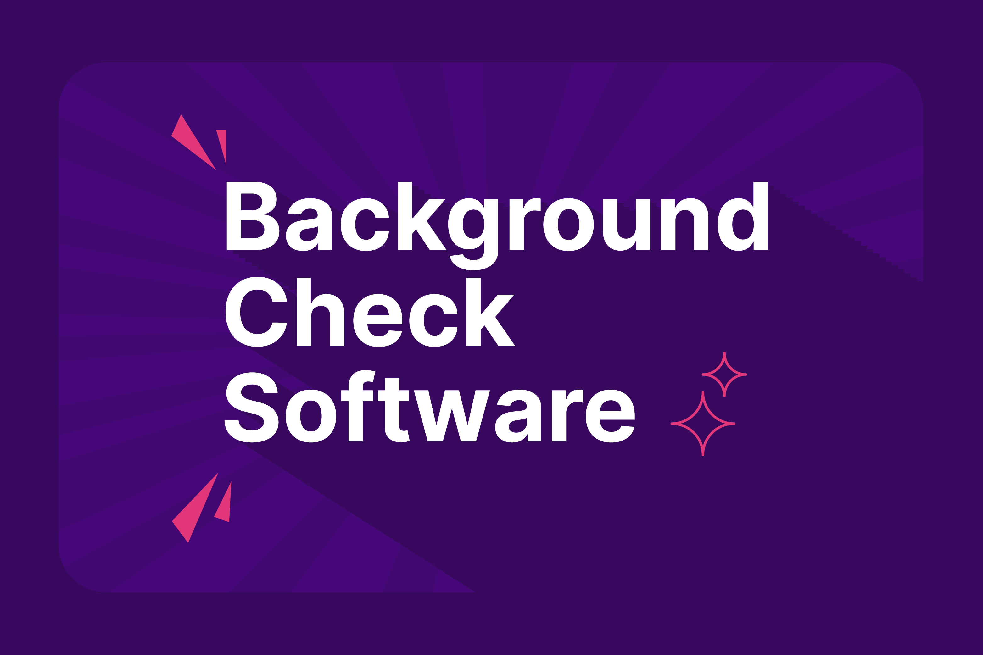 Best Background Check Software in 2024