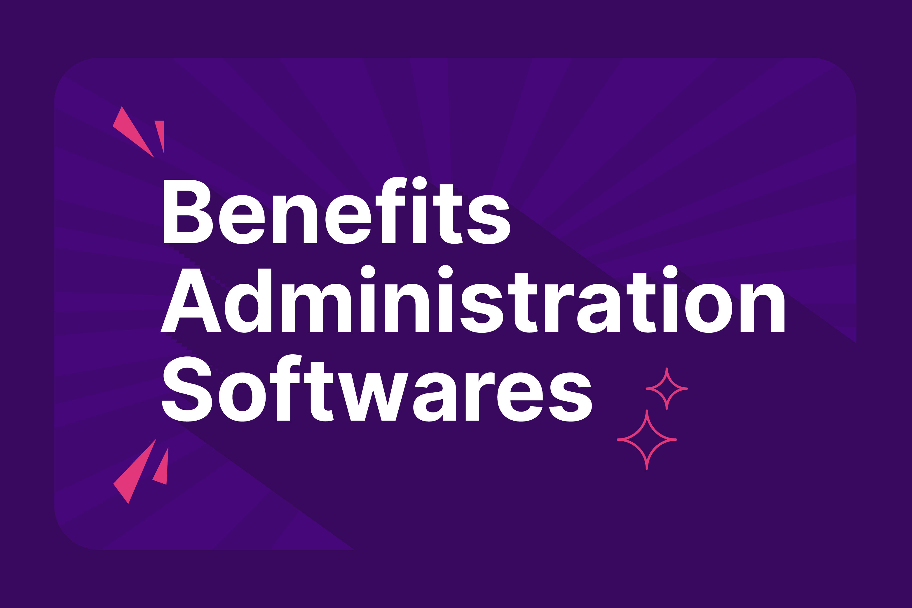 Best Benefits administration software in 2024