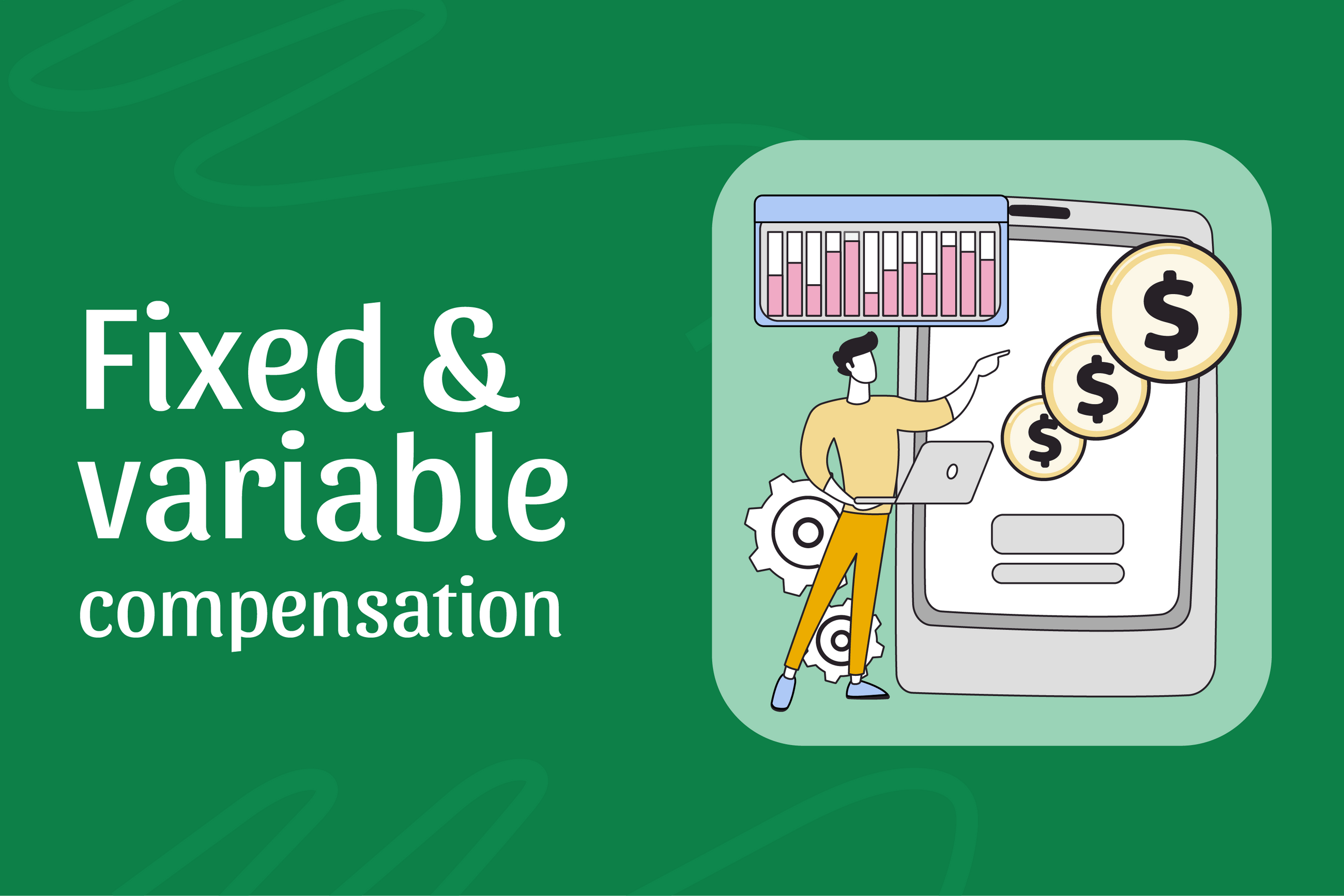 What are fixed comp and variable comp?