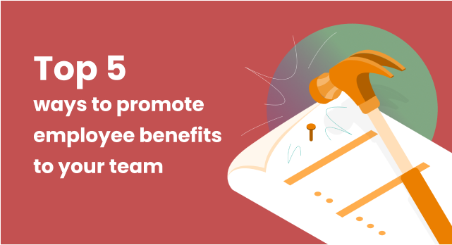 Top 5 ways to promote employee benefits to your team | Heka