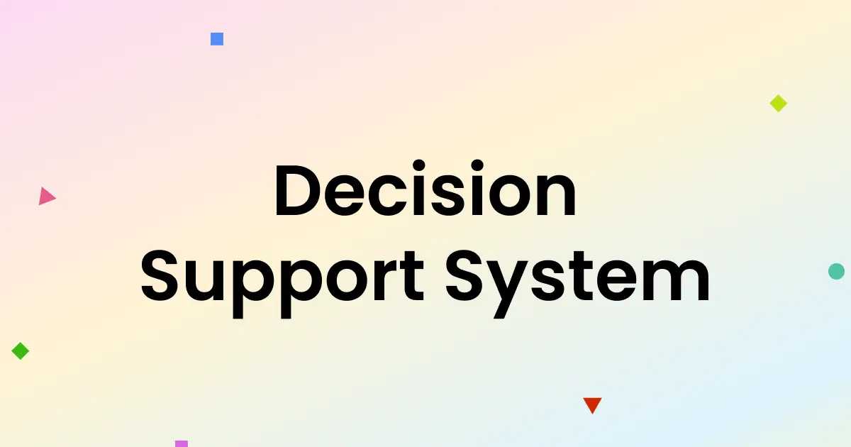 What is a Decision Support System?